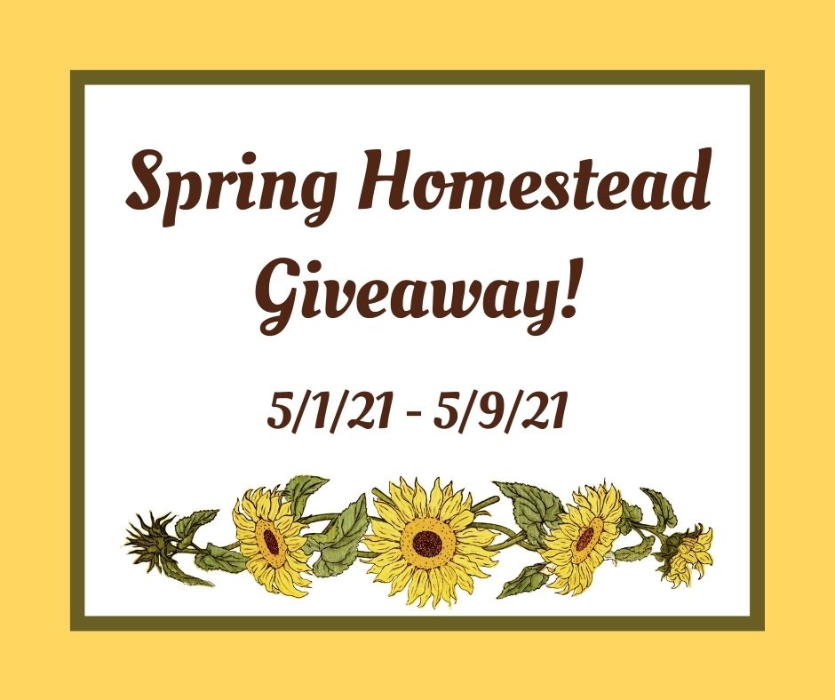 Spring Homestead Giveaway 2021 – Mary's Heirloom Seeds